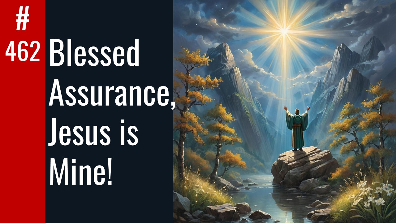 Blessed Assurance Jesus is Mine